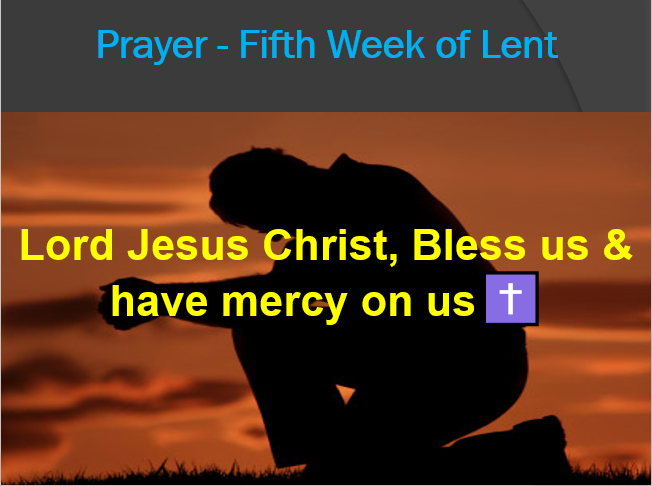 Great Lent 2025 Bible Readings - Week 5 I Lord Jesus Christ, Bless us ...